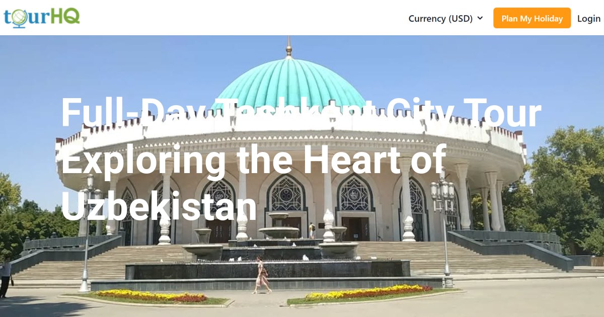 Full-Day Tashkent City Tour Exploring the Heart of Uzbekistan