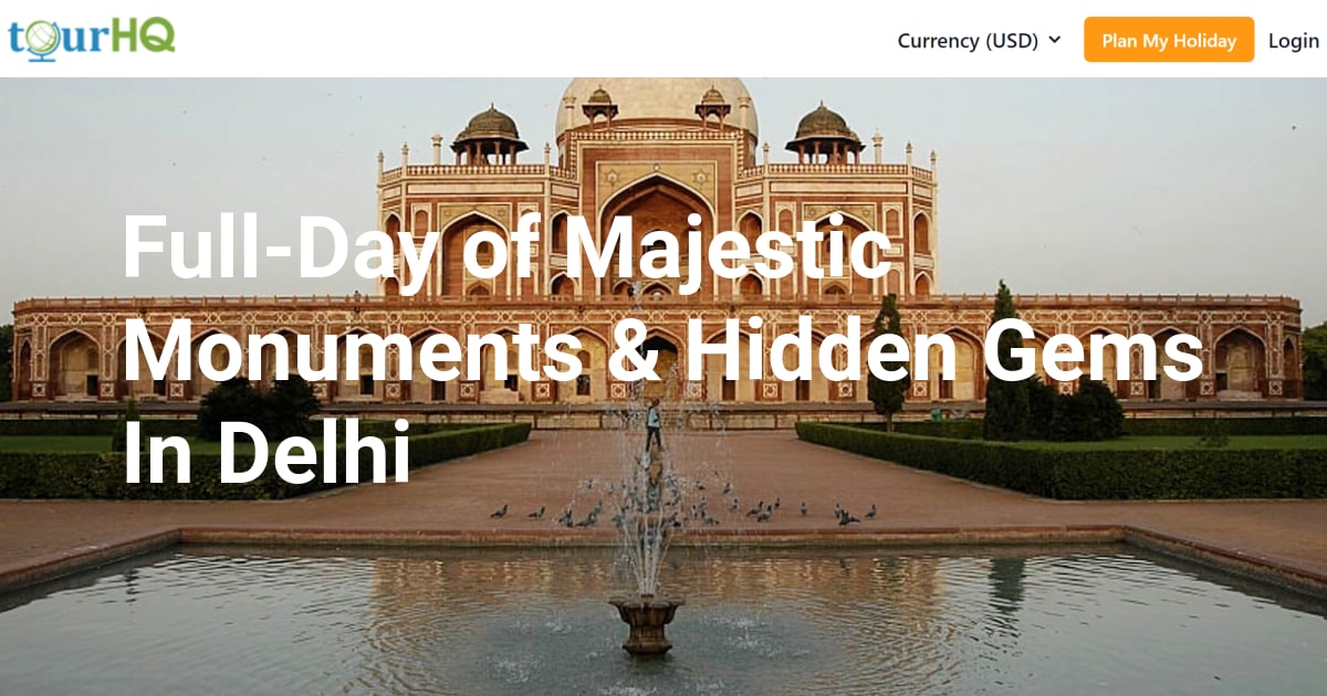 Full-Day of Majestic Monuments & Hidden Gems In Delhi