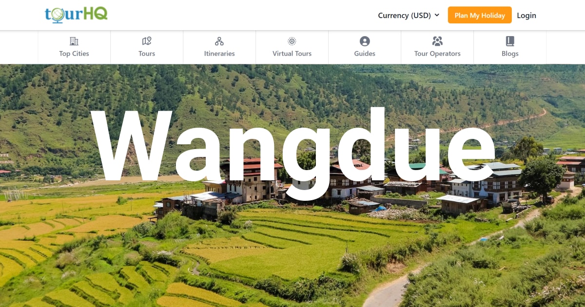 Private Local Guides & Guided Tours in Wangdue | tourHQ