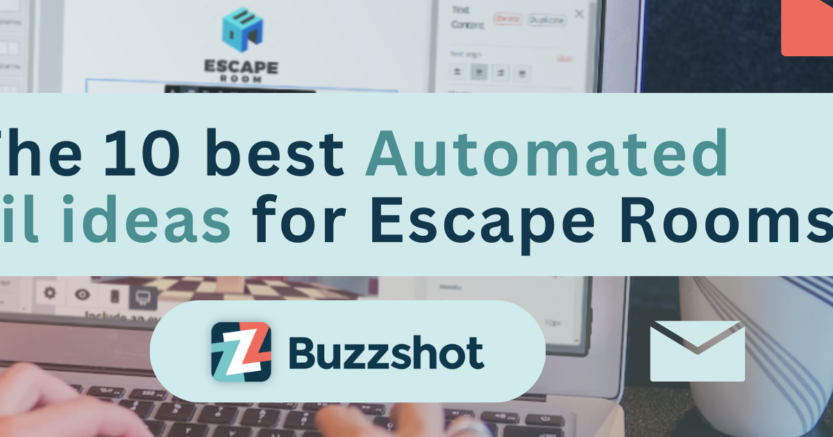 10 of the Best Automated Email Ideas for Escape Rooms | Buzzshot Blog
