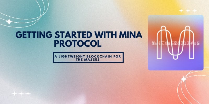 Getting Started with Mina Protocol | AKINDO