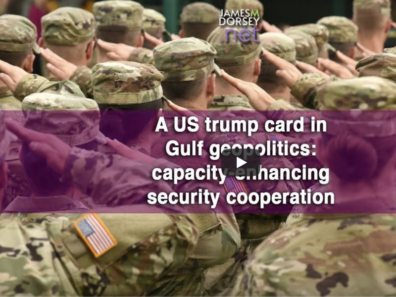 A US trump card in Gulf geopolitics: capacity-enhancing security ...
