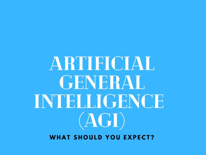 Artificial General Intelligence (AGI) Artificial General Intelligence (AGI)