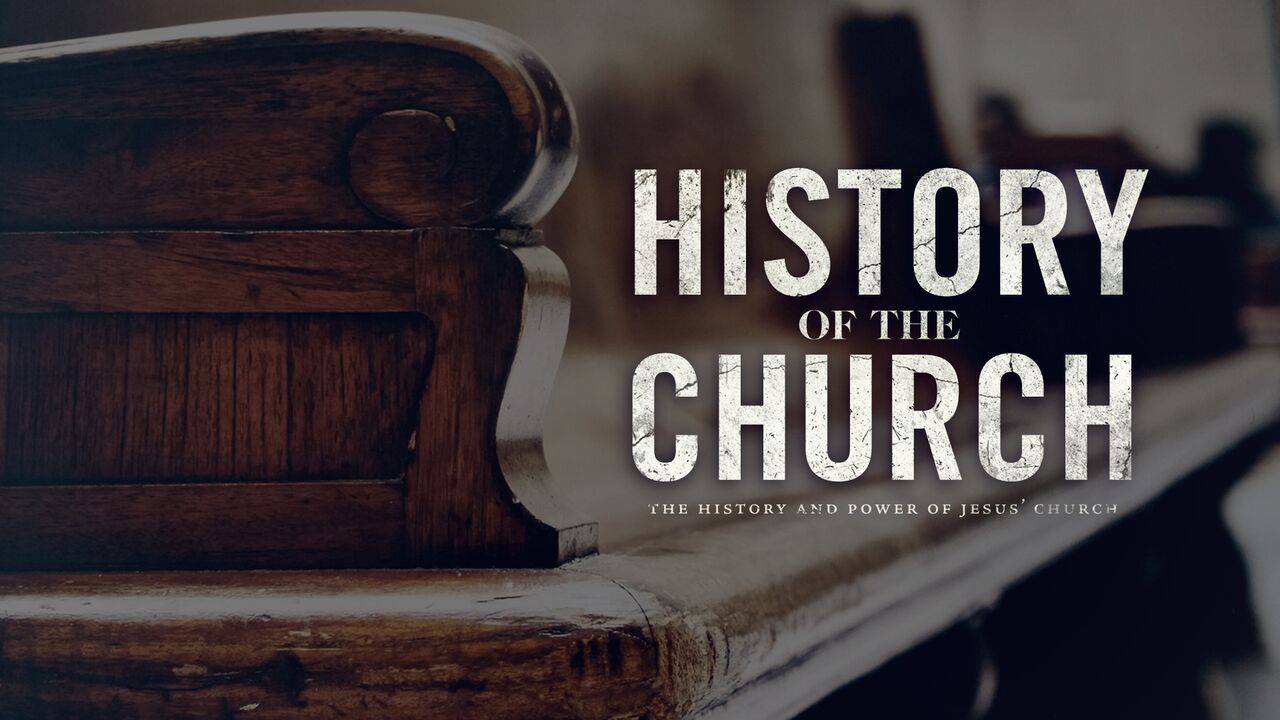 History Of The Church