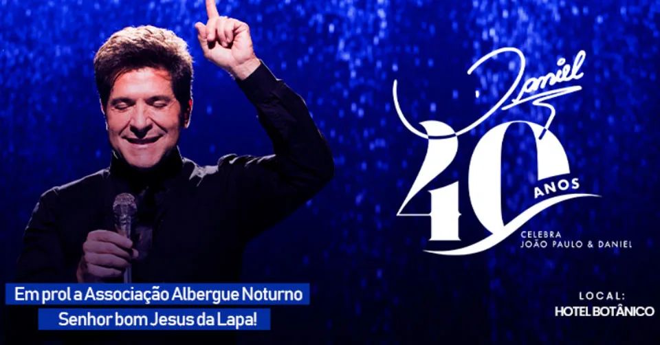 Daniel Show 40 anos em Araçatuba - Beevtz