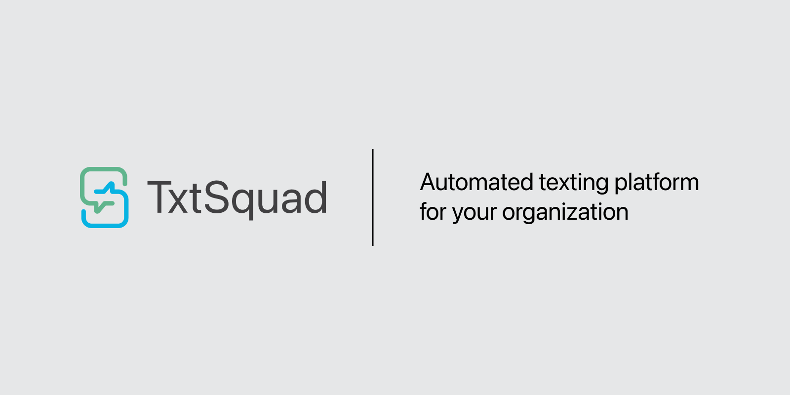 Automated Text Messaging Platform For Your Organization | TxtSquad