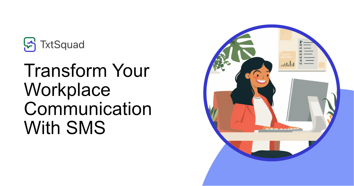 Automated Text Messaging Platform For Employers | TxtSquad