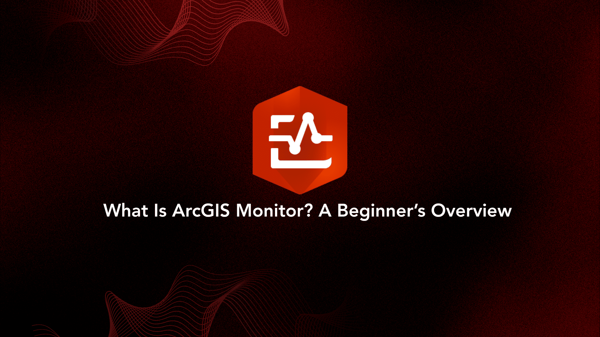 ArcGIS Monitor: Optimize enterprise GIS performance and health
