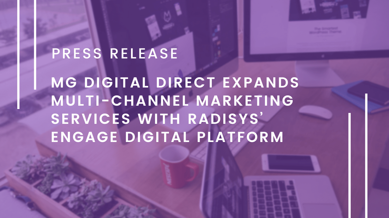 MG Digital Direct Expands Multi-Channel Marketing Services with Radisys ...