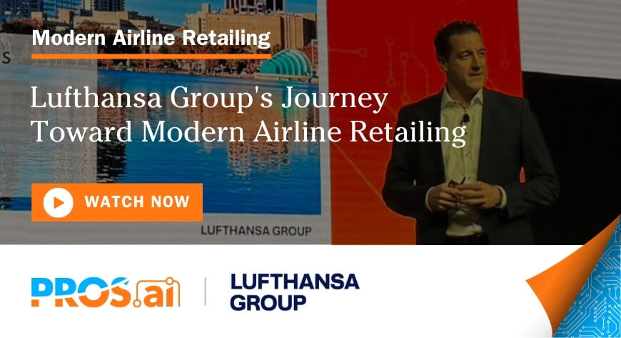 Lufthansa Group's Journey Toward Modern Airline Retailing | PROS