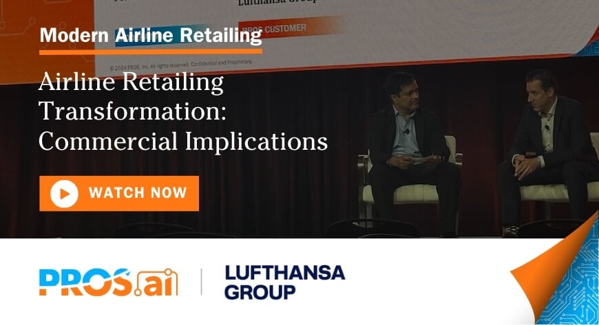 Airline Retailing Transformation: Commercial Implications | PROS