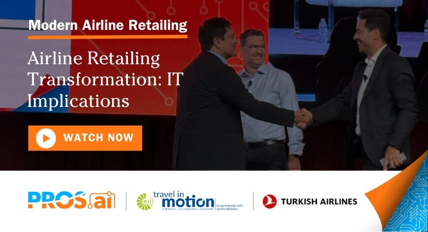 Airline Retailing Transformation: IT Implications | PROS