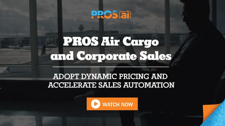 Air Cargo and Corporate Sales: Adopt dynamic pricing and accelerate ...