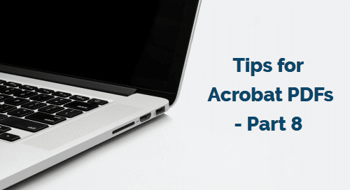 Tips for Acrobat: Part 8 - Five Useful Features