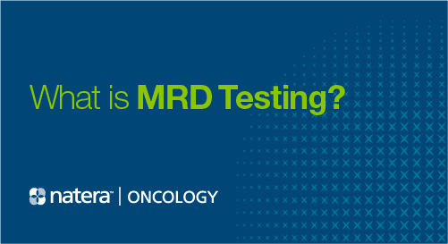 What Is MRD Testing and How Can It Help Monitor Cancer Recurrence?