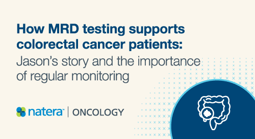 How MRD Testing Supports Colorectal Cancer Patients: Jason’s Story and ...