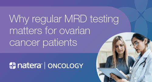 Why Regular MRD Testing Matters for Ovarian Cancer Patients