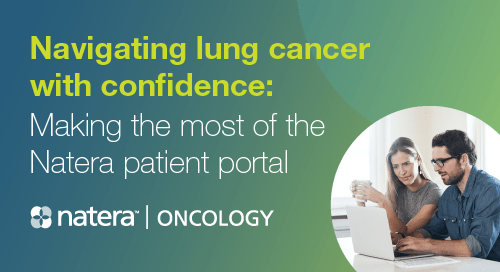Navigating Lung Cancer with Confidence: Making the Most of the Natera ...
