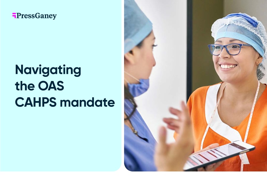 Navigating the OAS CAHPS Mandate