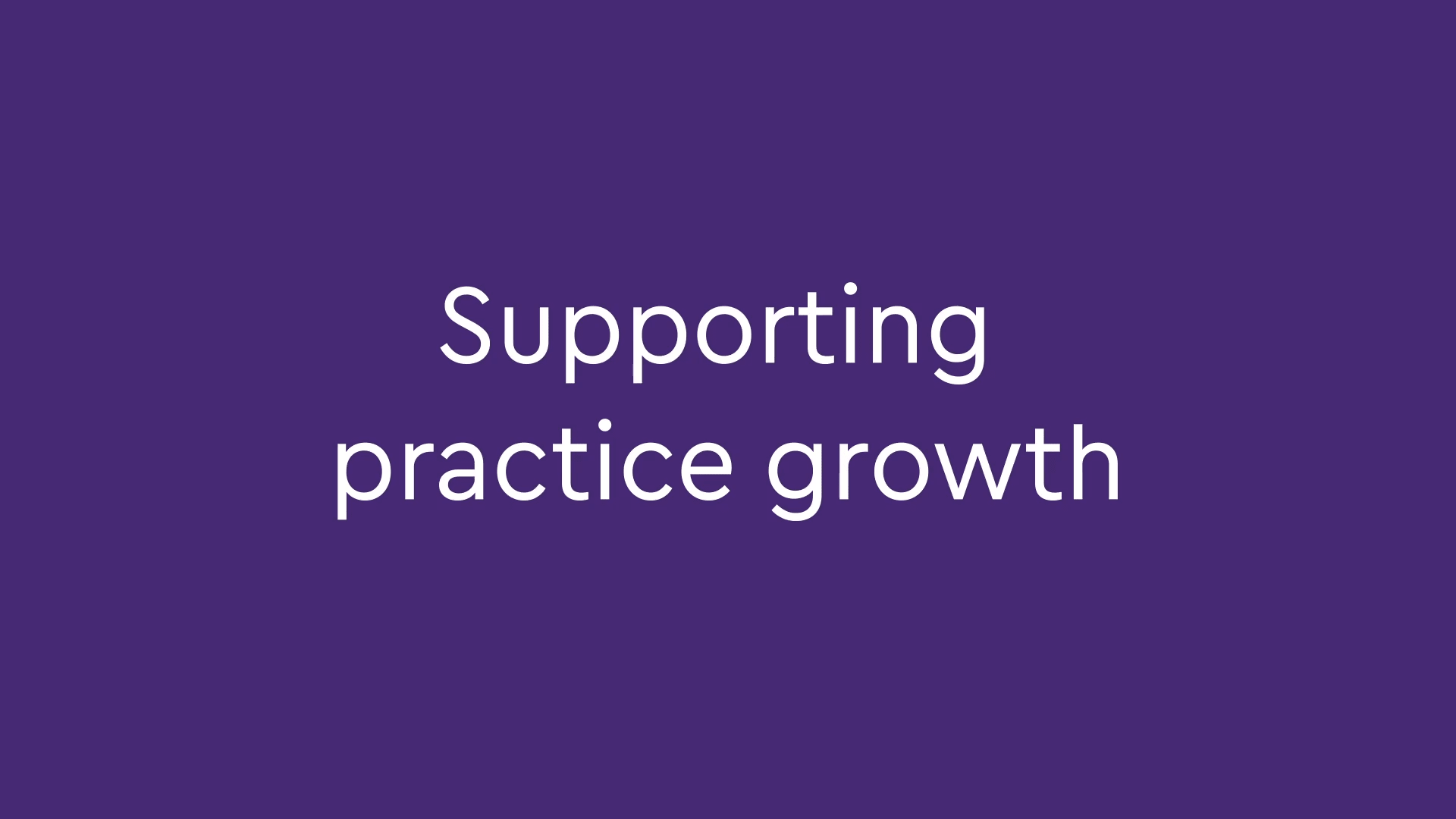 Supporting Practice Growth