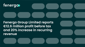 Fenergo Group Limited reports €12.6 million profit before tax and 20% ...
