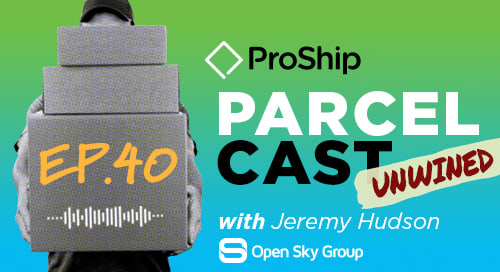 [ProShip ParcelCast Unwined] Episode 40: Parcel Powerhouse: Debunking ...