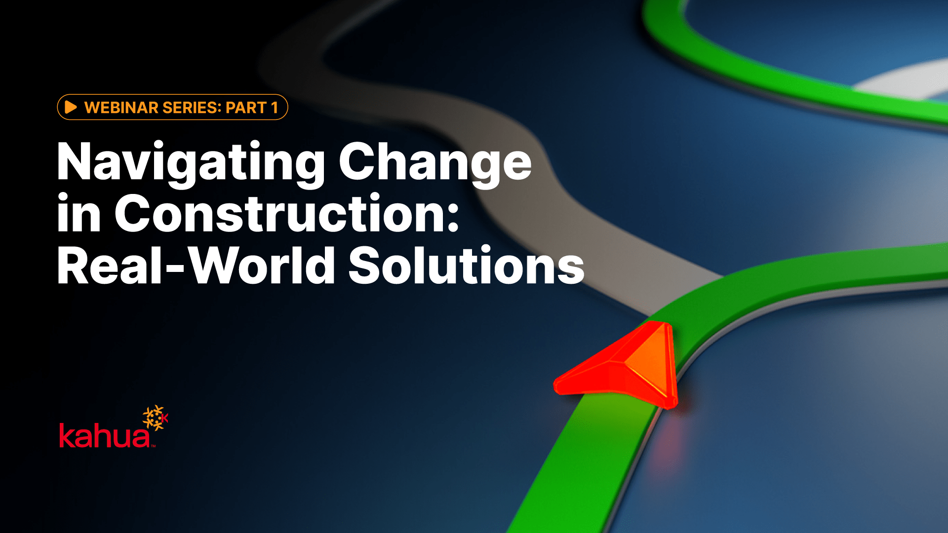 Real-World Solutions | Kahua Webinar