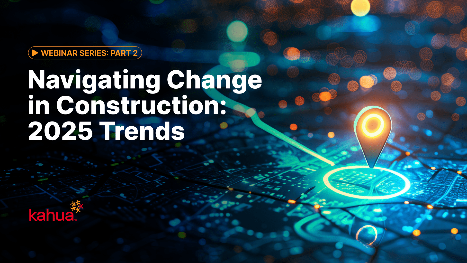 Construction Software Webinars | Kahua