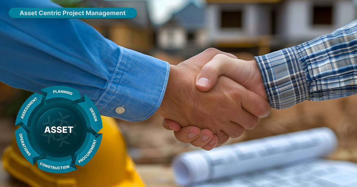 Streamline the Handover Process with Asset Centric Project Management®
