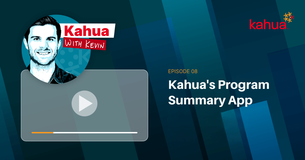 Kahua with Kevin - Episode 8: Kahua's Program Summary App