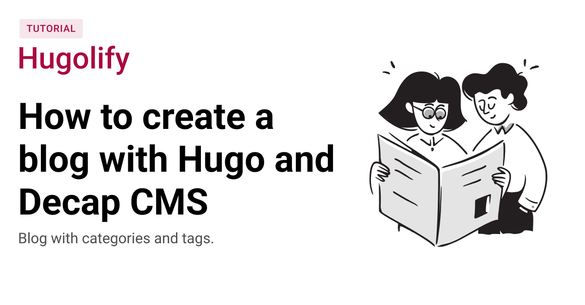 How to create a blog with Hugo and Decap CMS using Hugolify | Hugolify ...