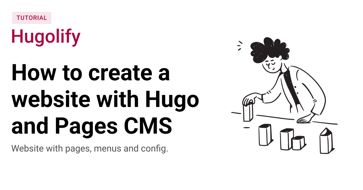 How to create a Website with Hugo and Pages CMS using Hugolify ...