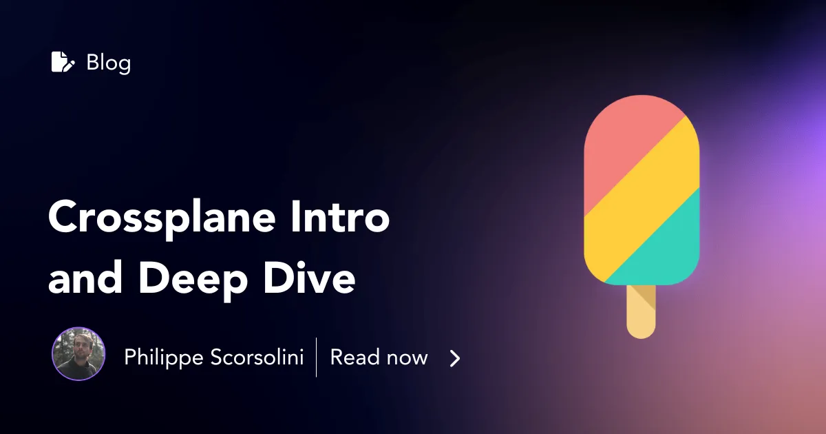 Crossplane Intro and Deep Dive