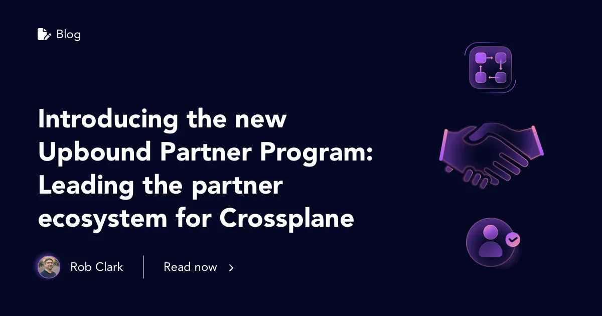 Introducing the New Upbound Partner Program: Leading the Partner ...