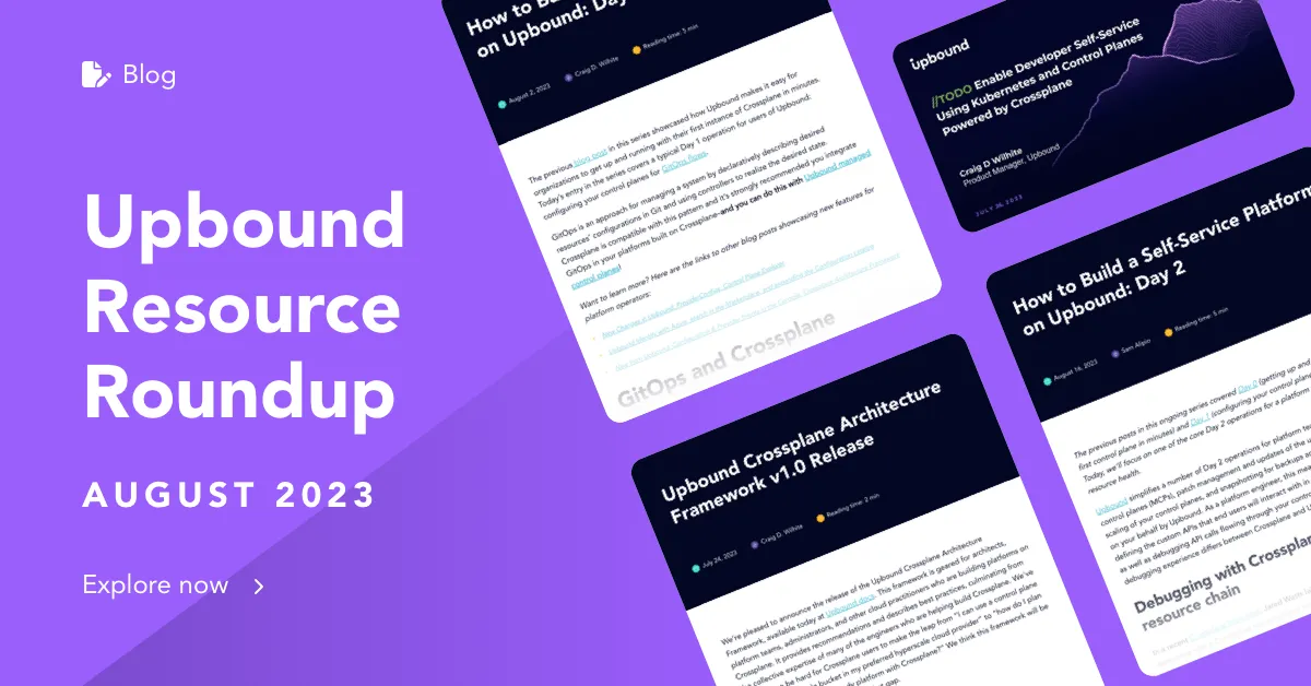 Upbound Resource Roundup: August 2023
