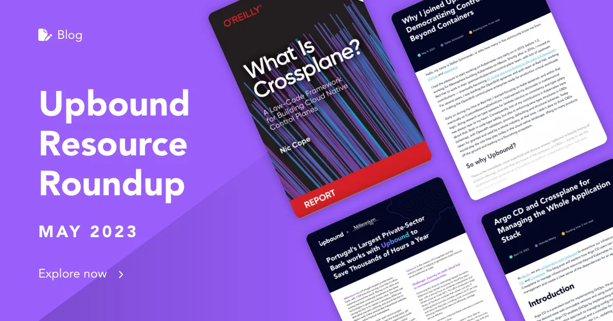 Upbound Resource Roundup: May 2023