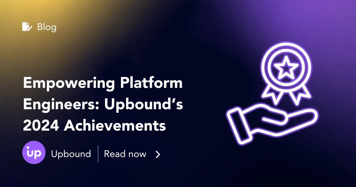 Empowering Platform Engineers: Upbound’s 2024 Achievements