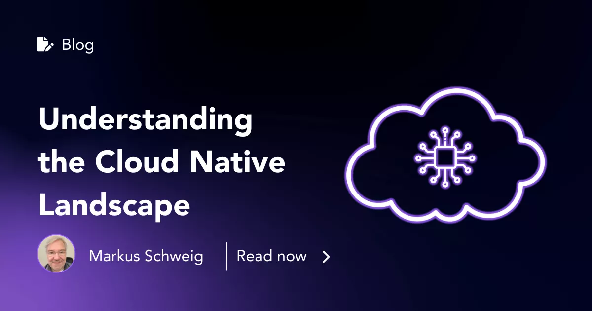 Understanding The Cloud Native Landscape
