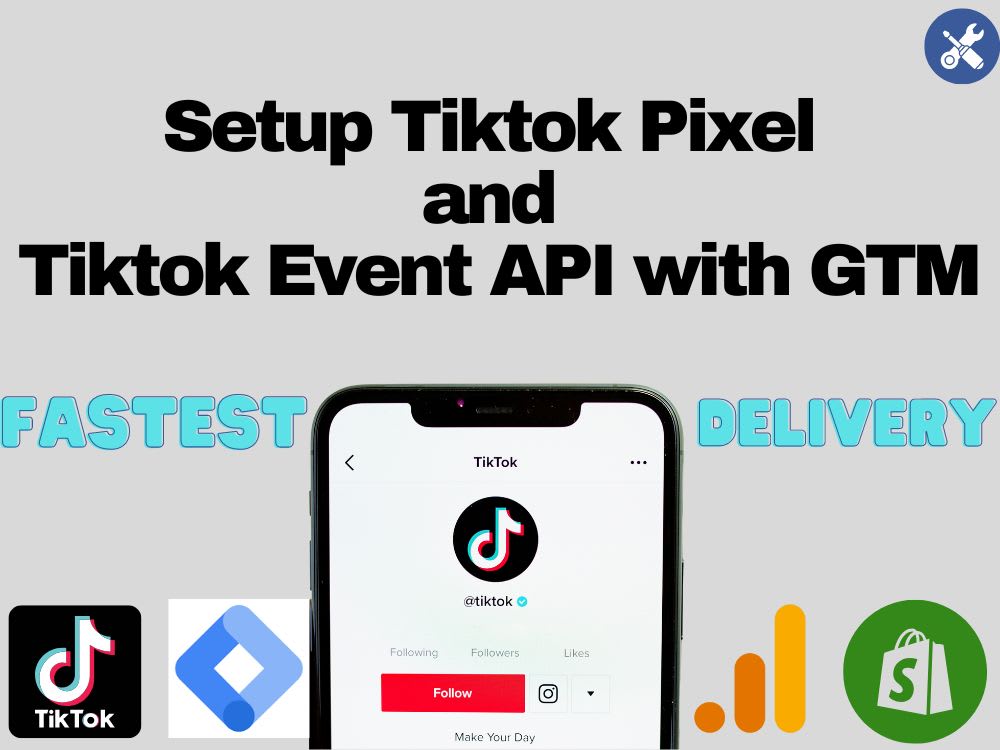 Help for setup tiktok pixel tik tok event API with google tag manager | Upwork