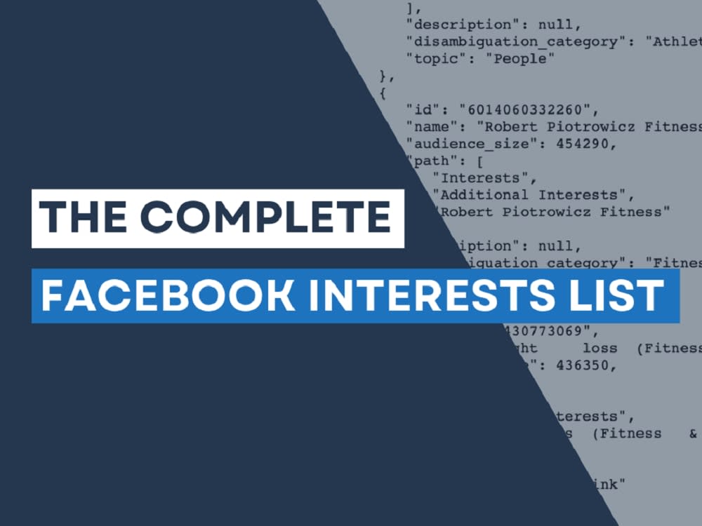 Full list of Facebook Interests through Facebook ads API || Google ...