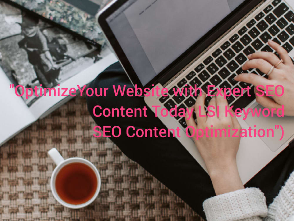 SEO Content Writer - Boost Your Website's Rankings Today | Upwork