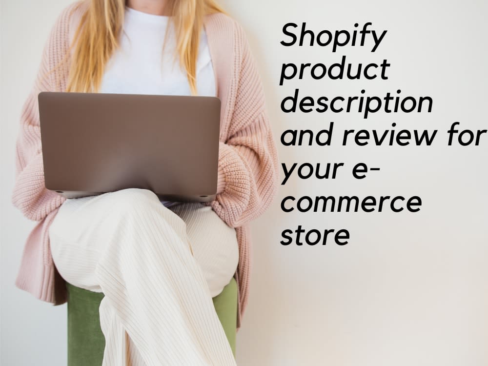 Shopify product description and review for your e-commerce store | Upwork