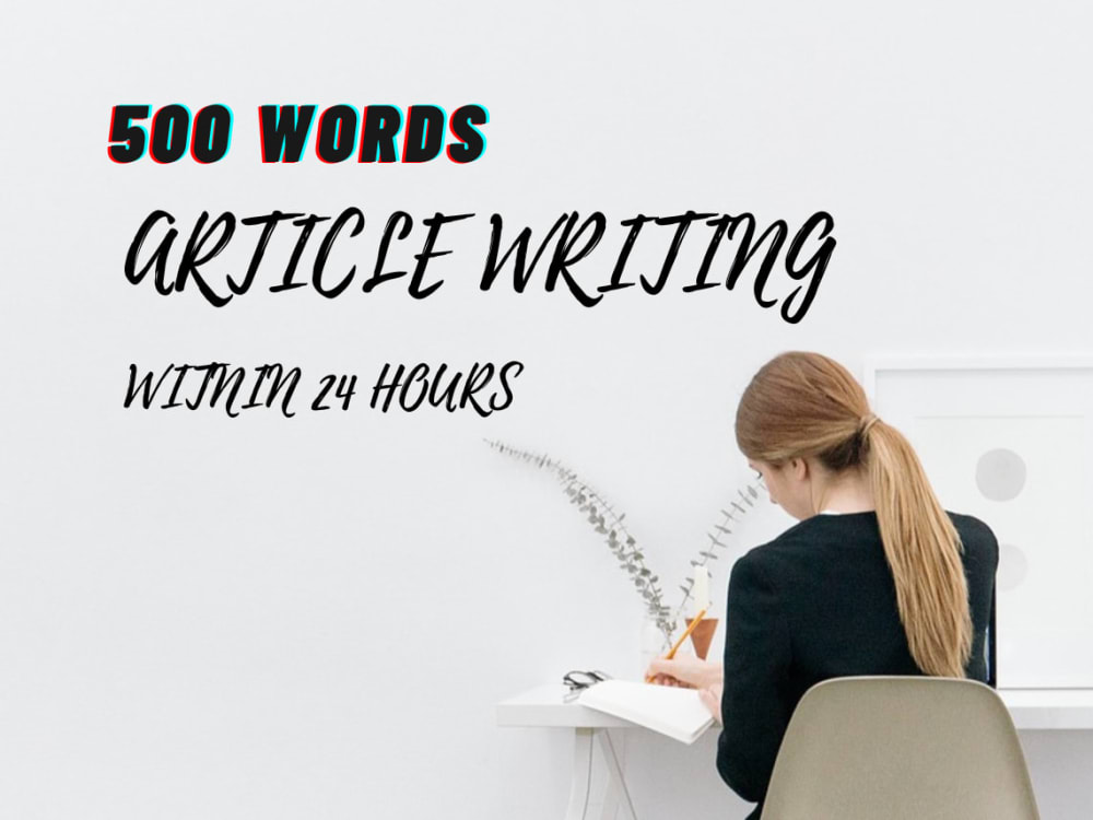 A 500 words article within 24 hours | Upwork