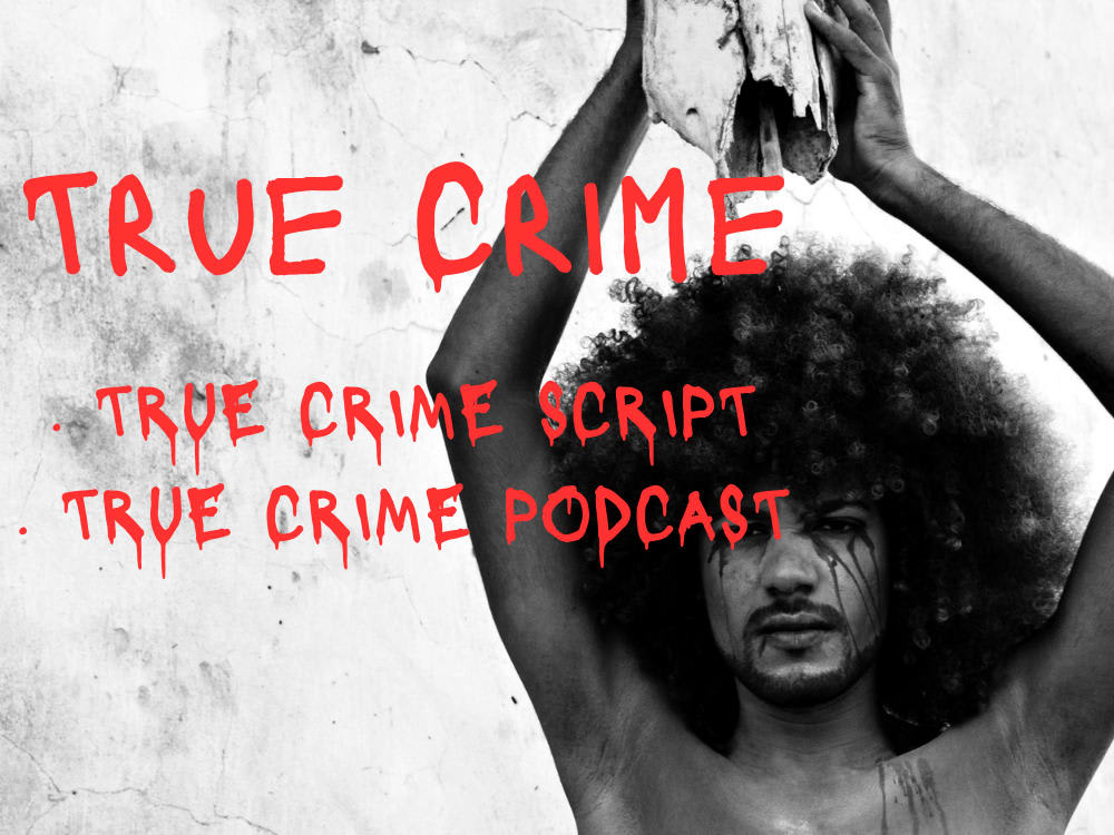 An amazing true crime script for your YouTube channel | Upwork