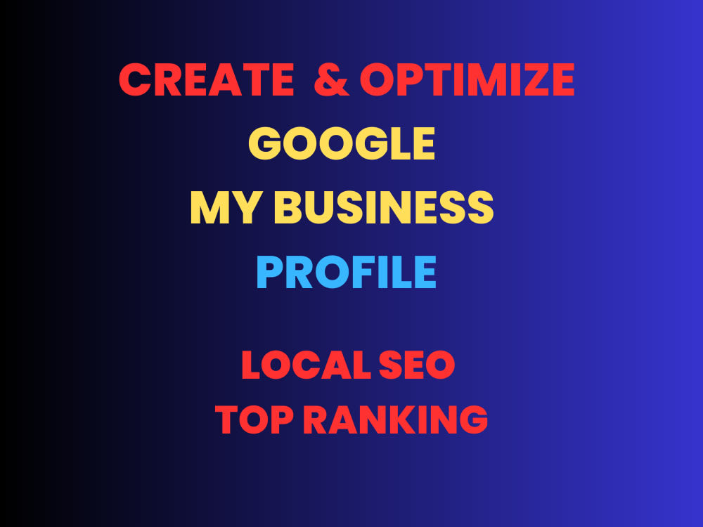 GMB(Google My Business) Setup,Optimization & Ranking | Upwork