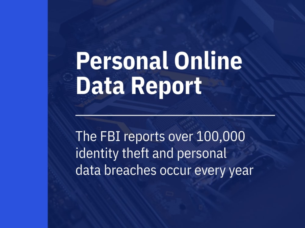A detailed report on the security of your personal online data | Upwork