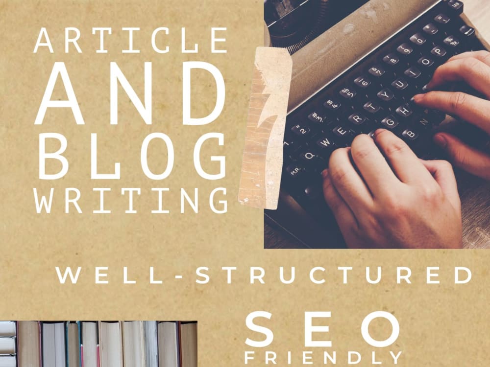 An eloquently written SEO friendly blog or article. | Upwork