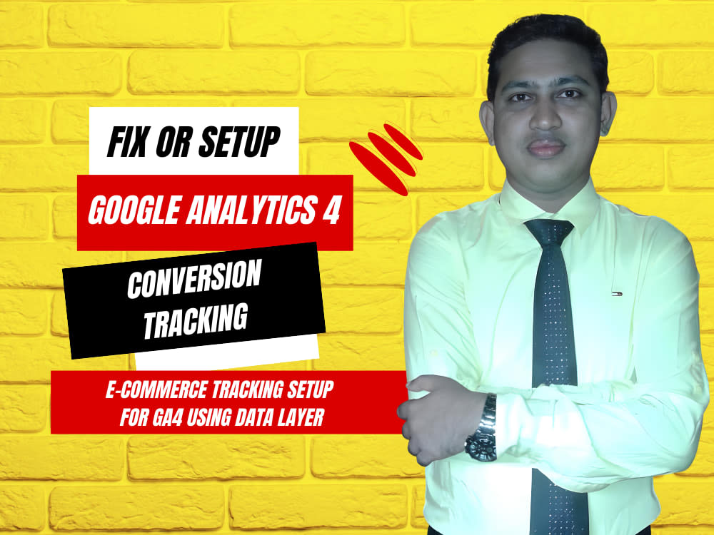 Fix or setup google analytics 4,conversion tracking GTM, ecommerce tracking | Upwork