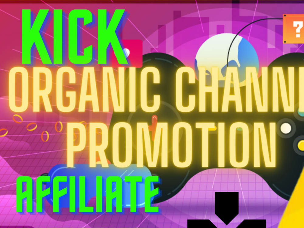 Kick channel promotion, followers, viewers, and affiliation | Upwork