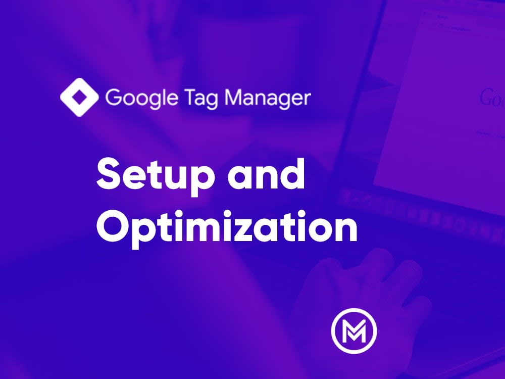 GTM Setup and Optimization Service. | Upwork